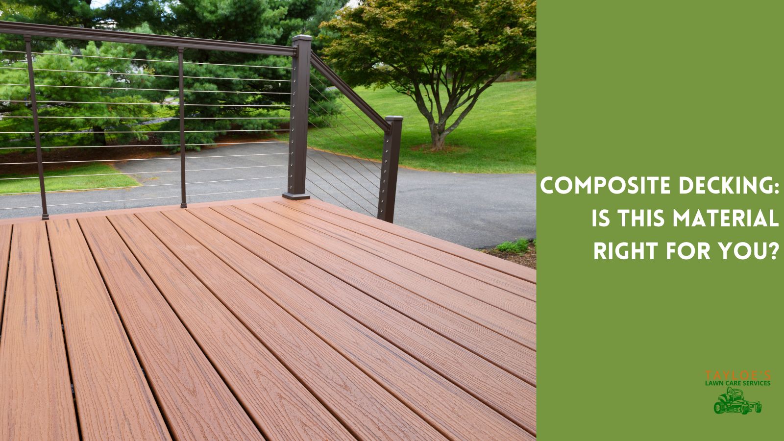 Composite decking pros, cons, installation - Tayloe's Lawn Care ...